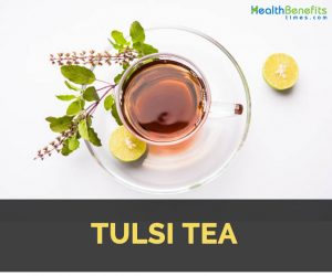 Health benefits of Tulsi Tea - Health Benefits
