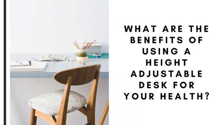 What Are the Benefits of Using a Height Adjustable Desk for Your Health ...