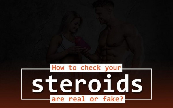 HOW TO CHECK IF YOUR STEROIDS ARE REAL OR FAKE?